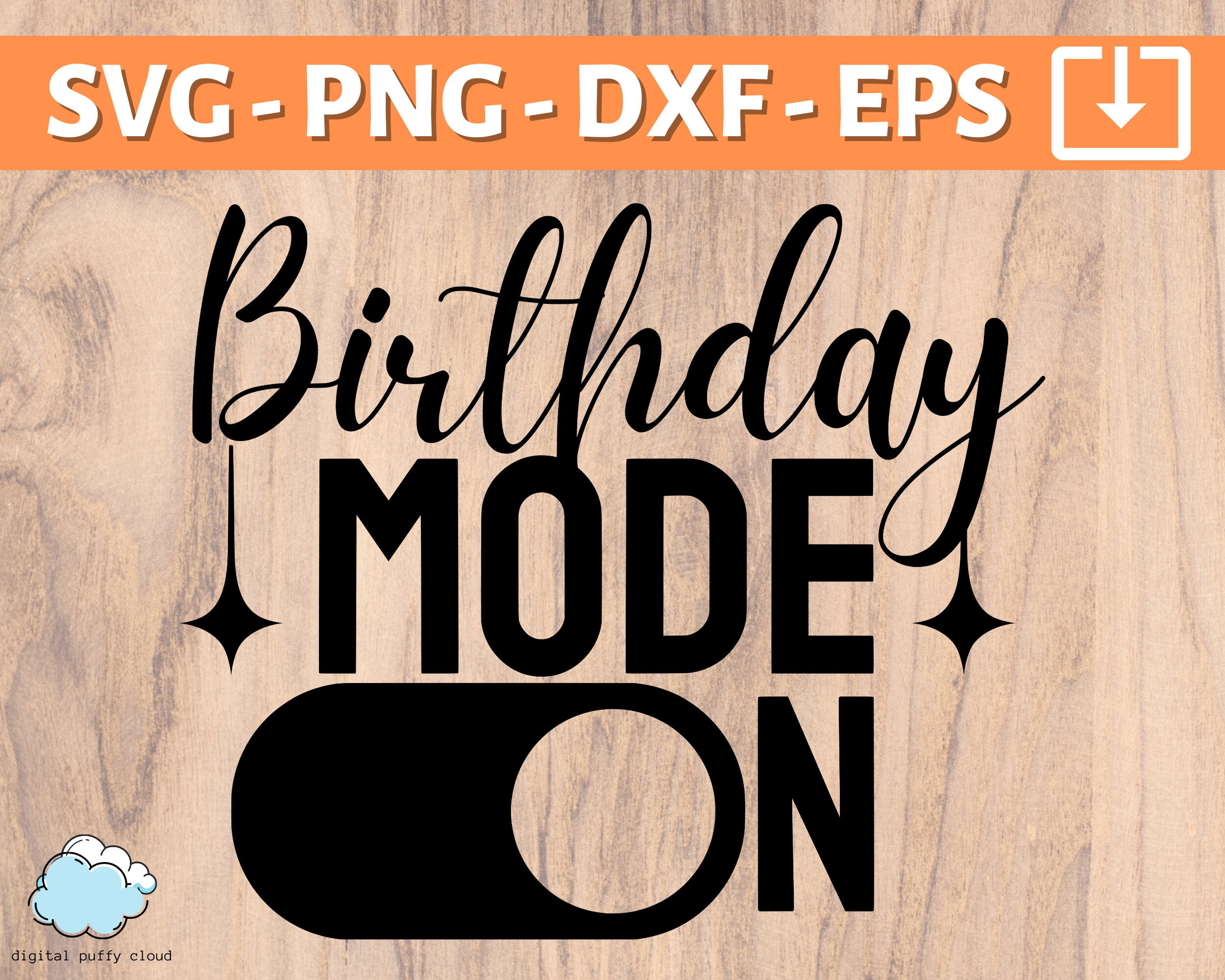 Birthday Mode on SVG PNG Birthday Week Svg Birthday Mode - Etsy