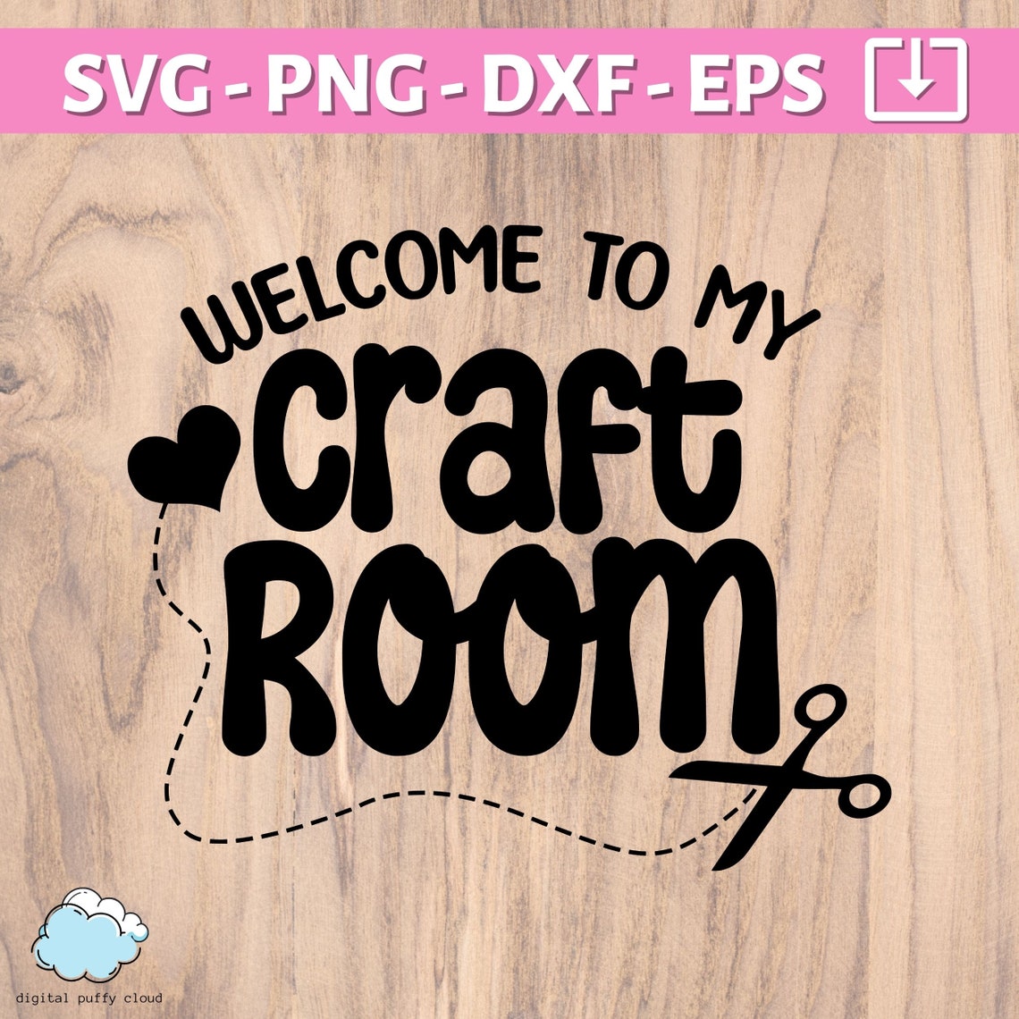 Craft Room Sign SVG welcome to My Craft Room SVG PNG Craft Room Png ...