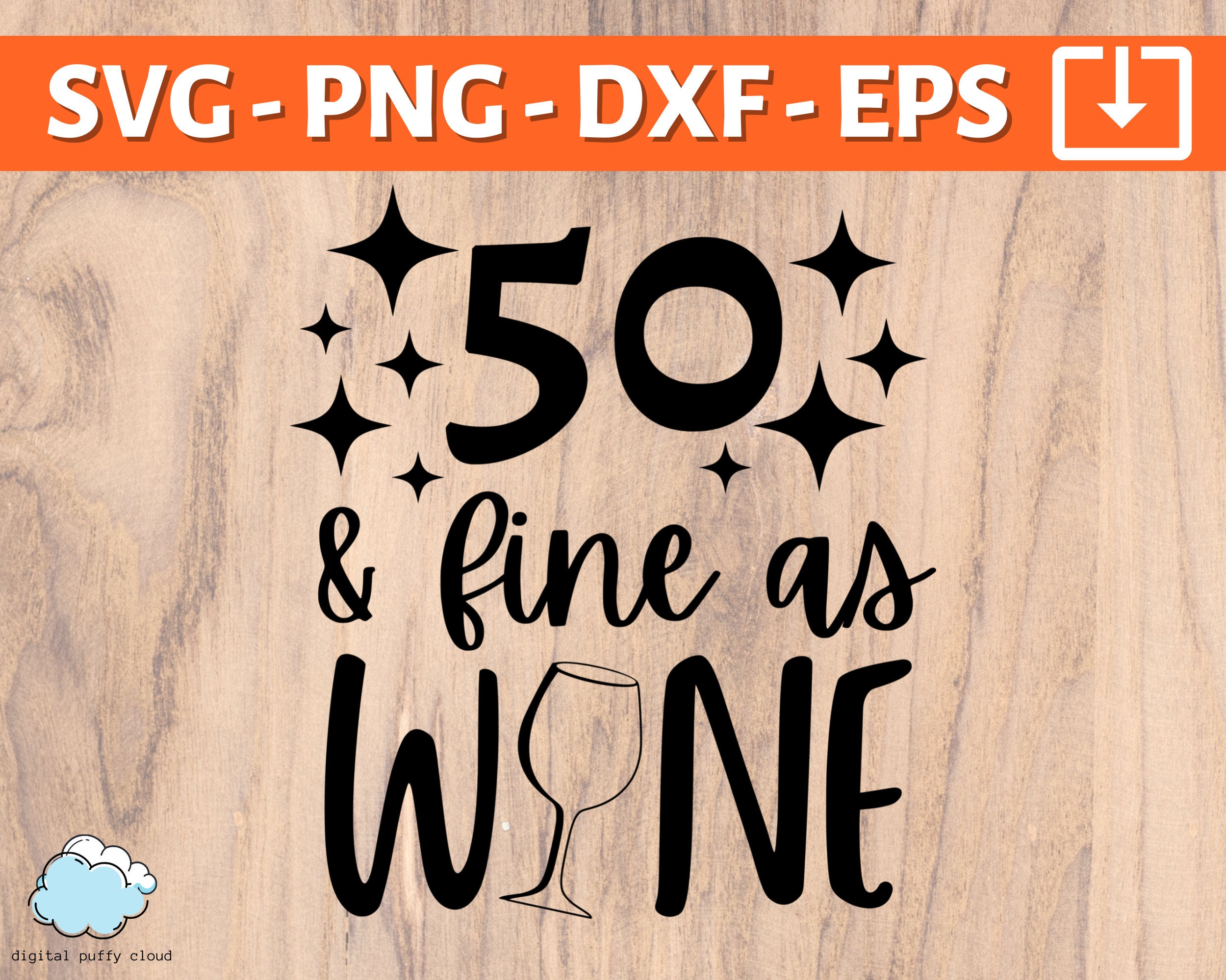 50th Birthday SVG 50 and Fine as Wine SVG PNG Fifty Years Old Svg Happy ...