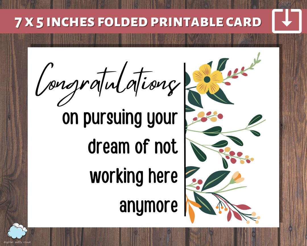 PRINTABLE CARD Congratulations on Pursuing Your Dream of Not Working ...