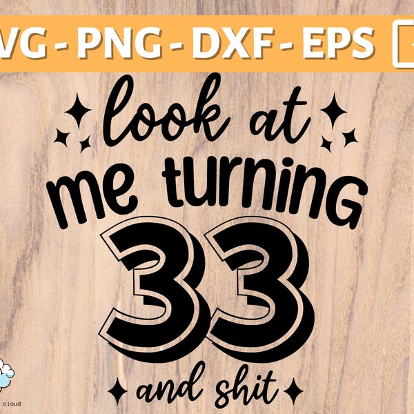 Me Turning 33 Svg - Etsy
