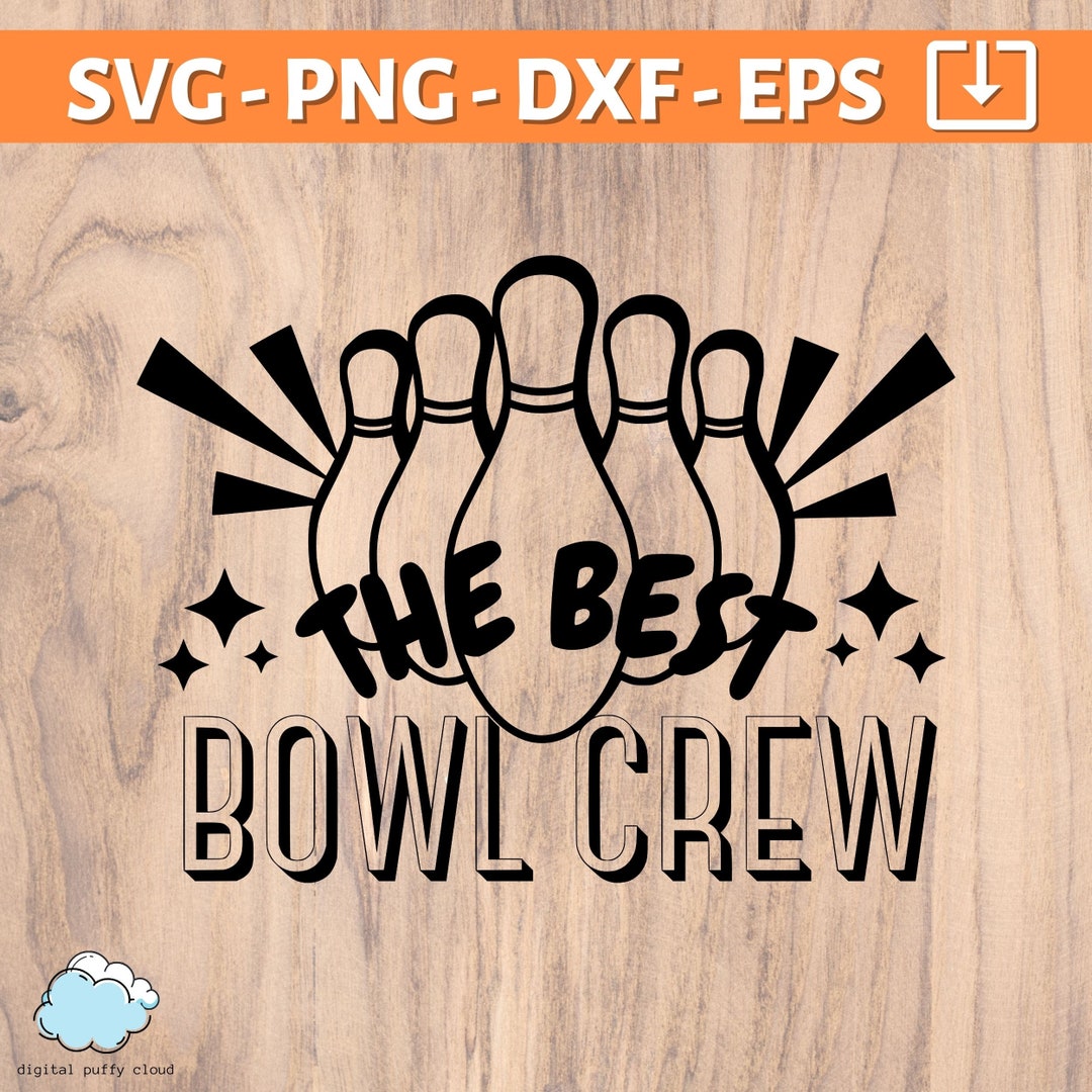 Bowling Crew SVG | the Best Bowl Crew SVG PNG | Bowling Squad Bowl Team ...