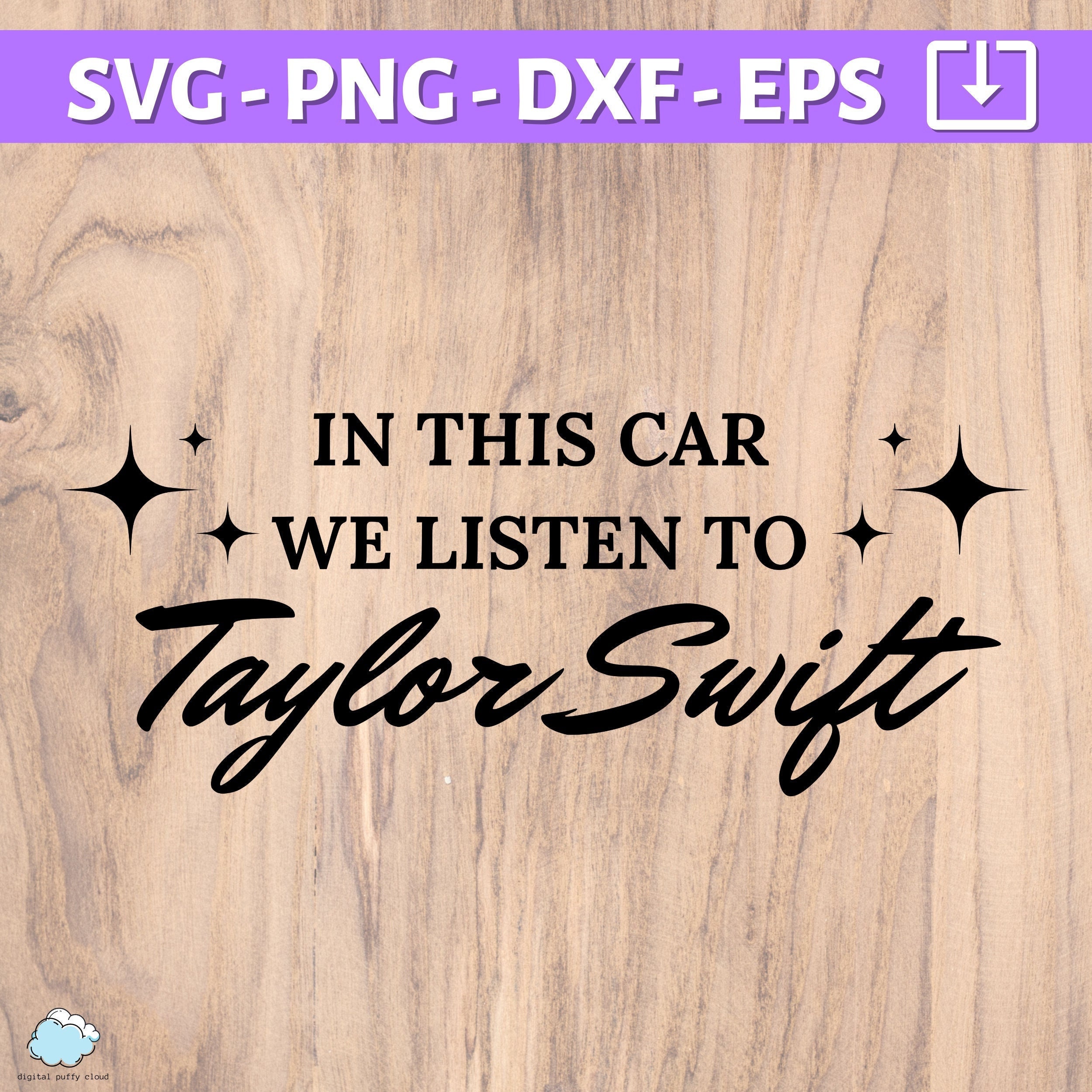 Car Bumper Sticker SVG PNG in This Car We Listen to Taylor Swift SVG ...