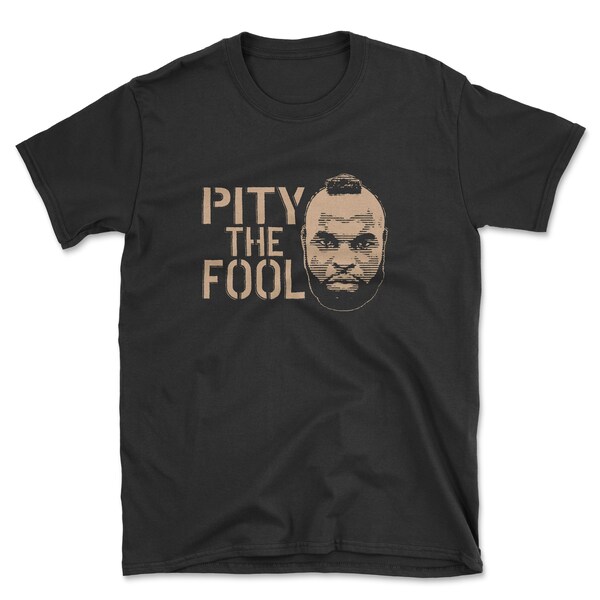 Pity the Fool - Etsy