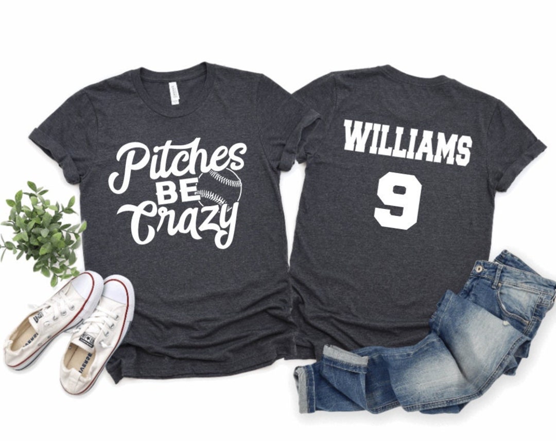Pitches Be Crazy Shirt, Personalized Baseball Shirt, Softball Shirt ...