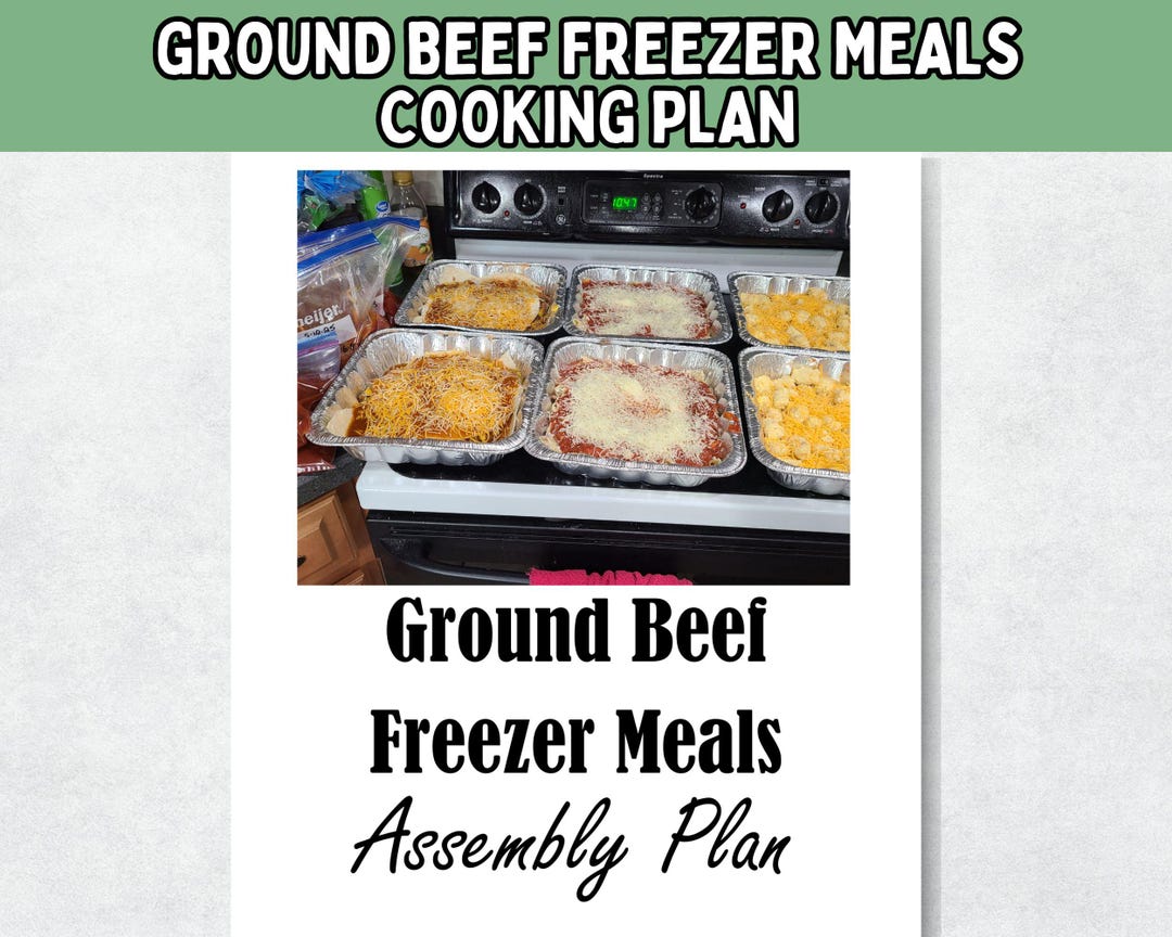 Freezer Meal Prep Assembly Plan; Ground Beef Freezer Meals; Grocery ...