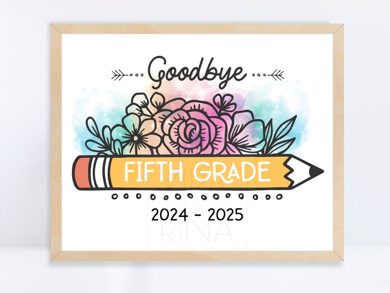 Pencil Flower Fifth Grade Printable Sign | Goodbye Fifth Grade Sign ...