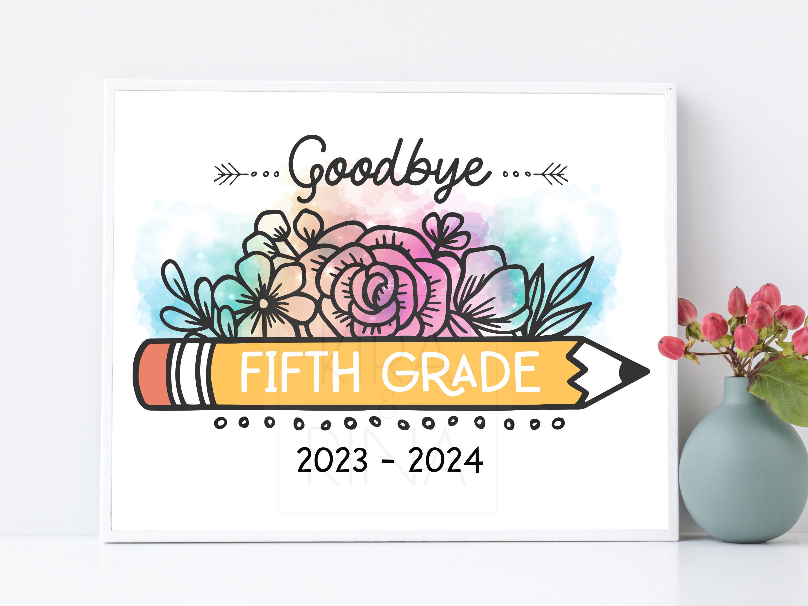 Pencil Flower Fifth Grade Printable Sign | Goodbye Fifth Grade Sign ...