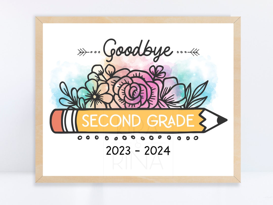 Pencil Flower Second Grade Printable Sign | Goodbye Second Grade Sign ...