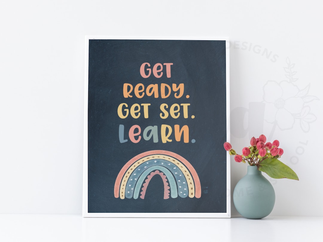 Get Ready Get Set Learn Printable | Classroom Print | Positive ...