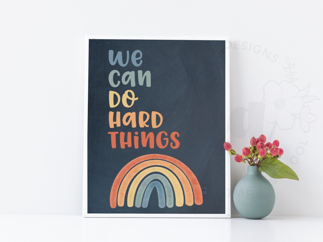 We Can Do Hard Things Printable | Classroom Print | Positive ...