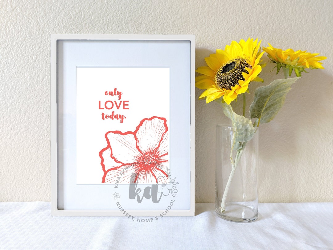Only Love Today Home Decor Print | Quotes for Living Room | Wall Decor ...