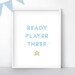 Ready Player Three Printable Art - Boys Room Decorating - Kid's Gaming ...