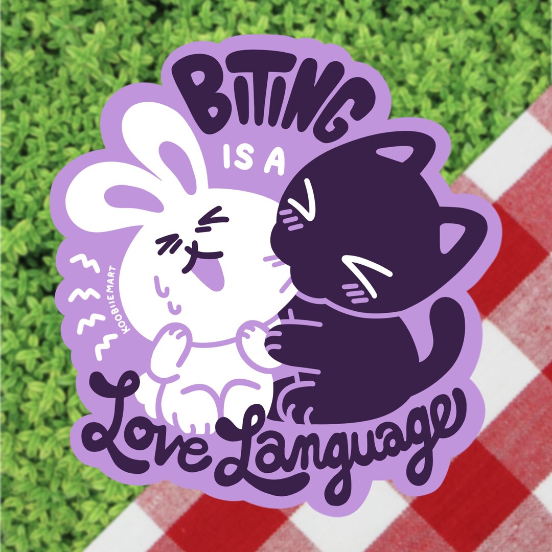 Biting is a Love Language - Vinyl Sticker - Etsy