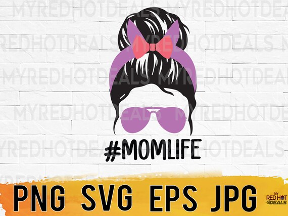 Mom Life Svg Png Eps Jpg Design Files Mothers Day Design Mom - Etsy