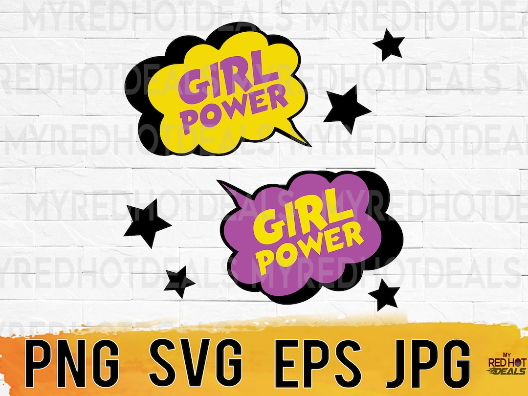 Unleash Your Girl Power: Feminist Design SVG Png Eps Jpeg Digital File ...