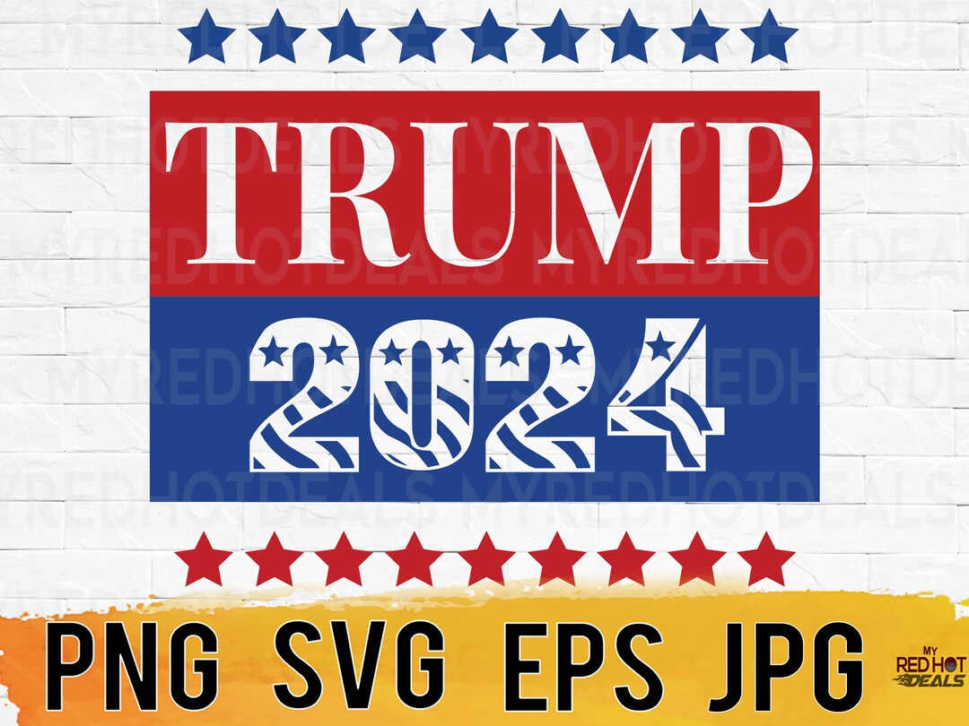 Trump 2024 Svg Png Eps Jpg Trump Clipart Vector Printable for - Etsy