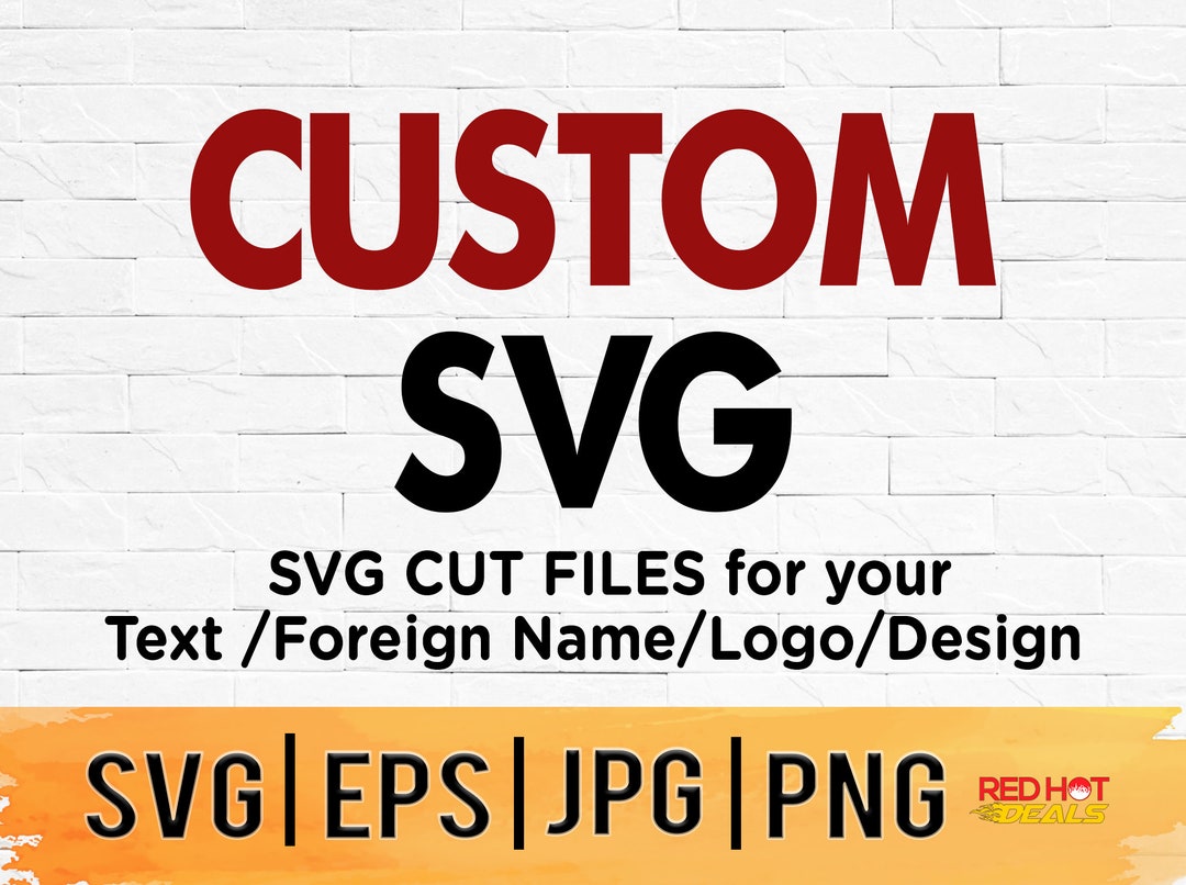 Custom SVG, Custom Digital SVG Files for Cricut, Convert to SVG, Your ...