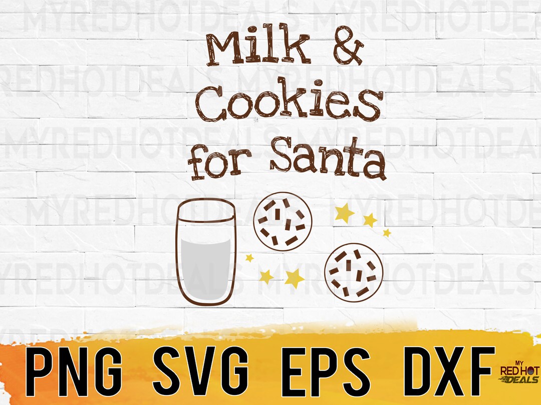 Milk and Cookies for Santa Christmas Svg Png Eps Dxf Design Files ...