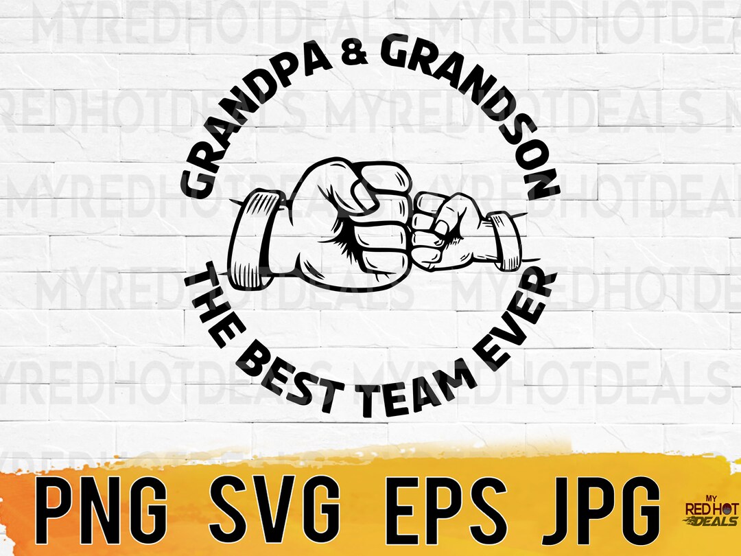 Grandpa Svg Png Eps, Grandpa and Grandson the Best Team, Grandfather ...