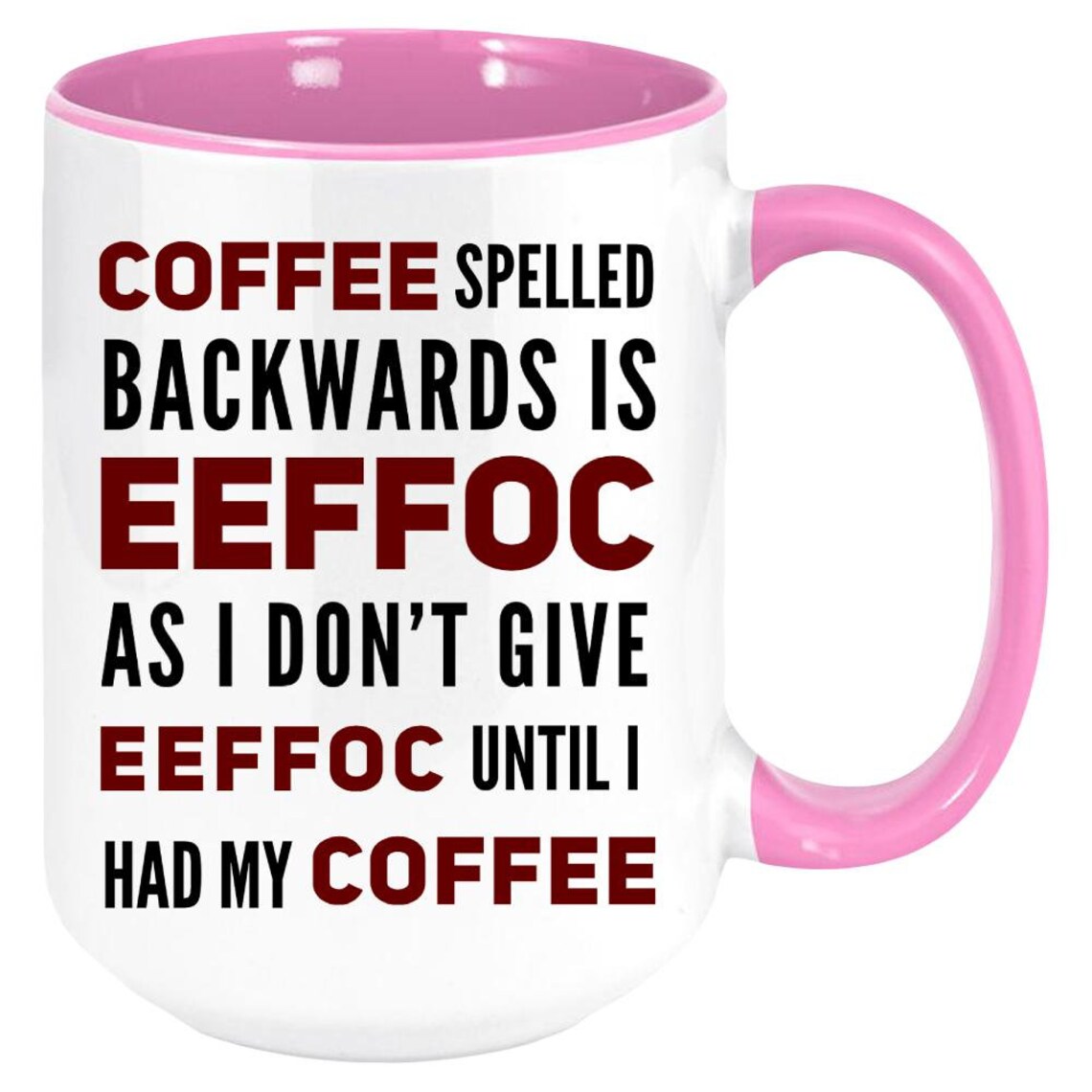 Coffee Spelled Backwards is Eeffoc as I Don't Give Eeffoc - Etsy