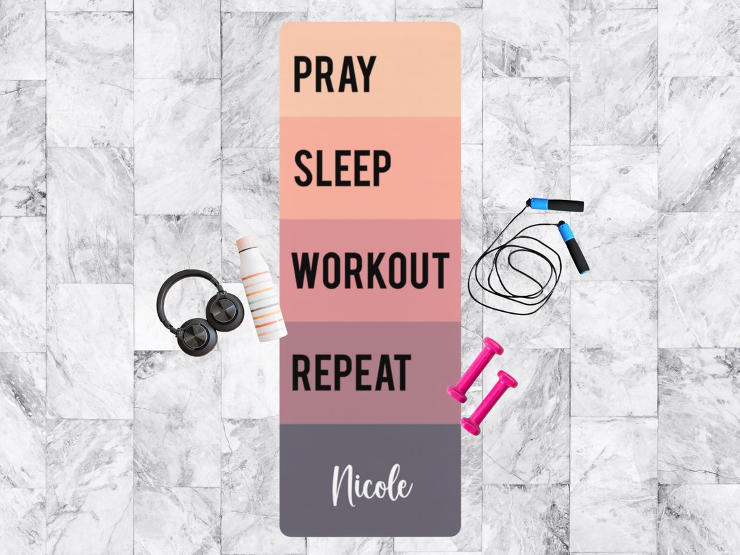 Pray Sleep Workout Repeat Non-slip Rubber Personalized Name Yoga Mat ...
