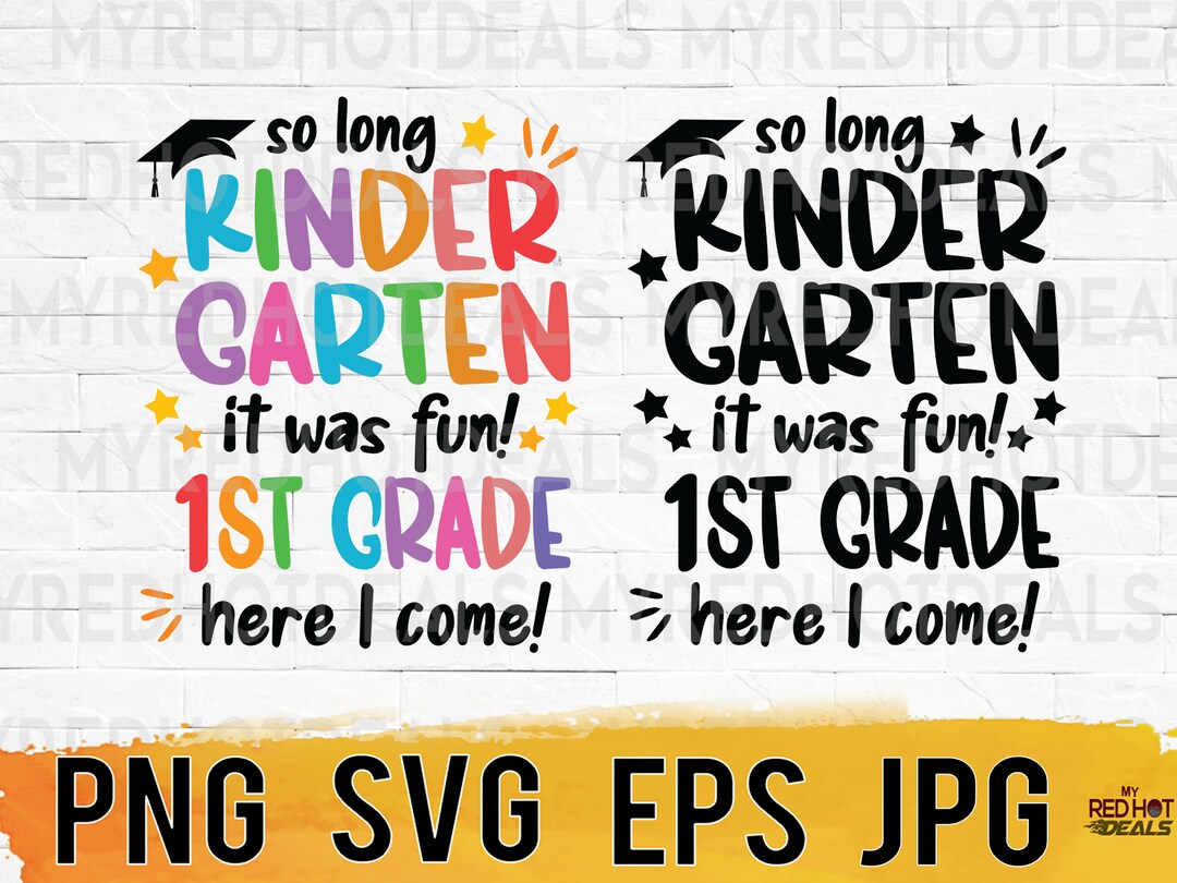 Kindergarten Graduation Svg, Back to School Shirt Design, so Long ...
