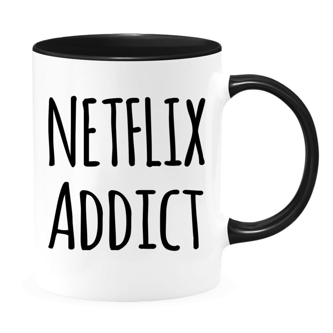 Netflix Addict, Fun Coffee or Tea Mug for Any Netflix Lover, Gift Idea ...