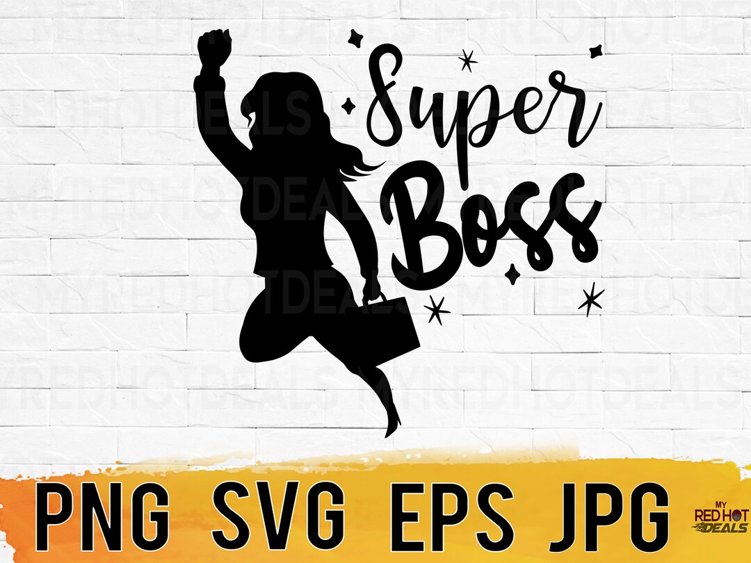 Boss Lady Svg, Super Boss Png, Girl Boss Gifts Svg, Svg Files for ...