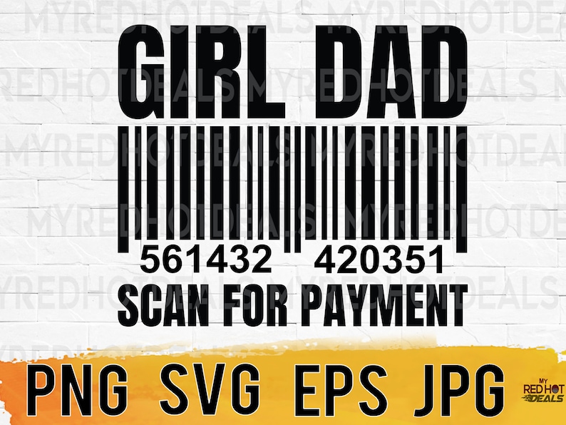 Dad of Girl Scan Barcode for Payment Svg Png Eps Jpg Design Files ...