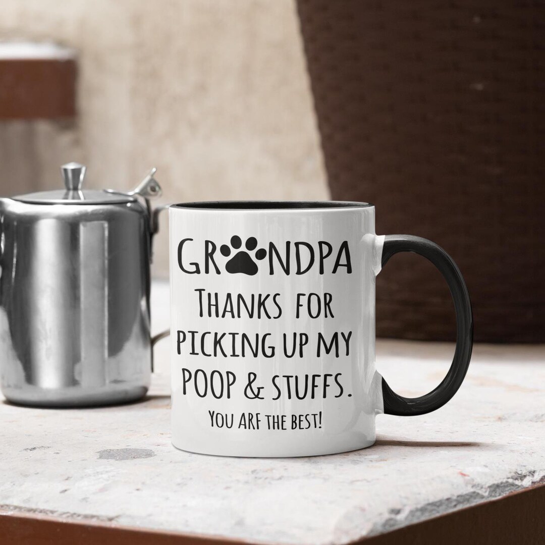 Grandpa Thanks for Picking up My Poop and Stuff You Are the Best. Fun ...