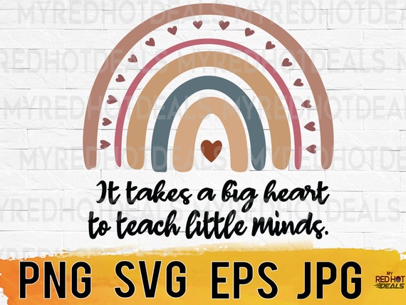 It Takes a Big Heart to Teach Little Minds Teacher Svg Png Eps | Etsy
