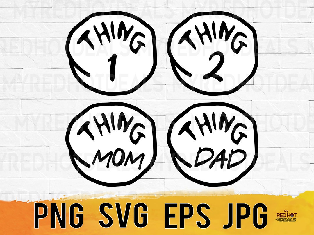 Thing 1 and Thing 2 Svg Png Eps Dad Mom Family Printable Bundle, Iron ...