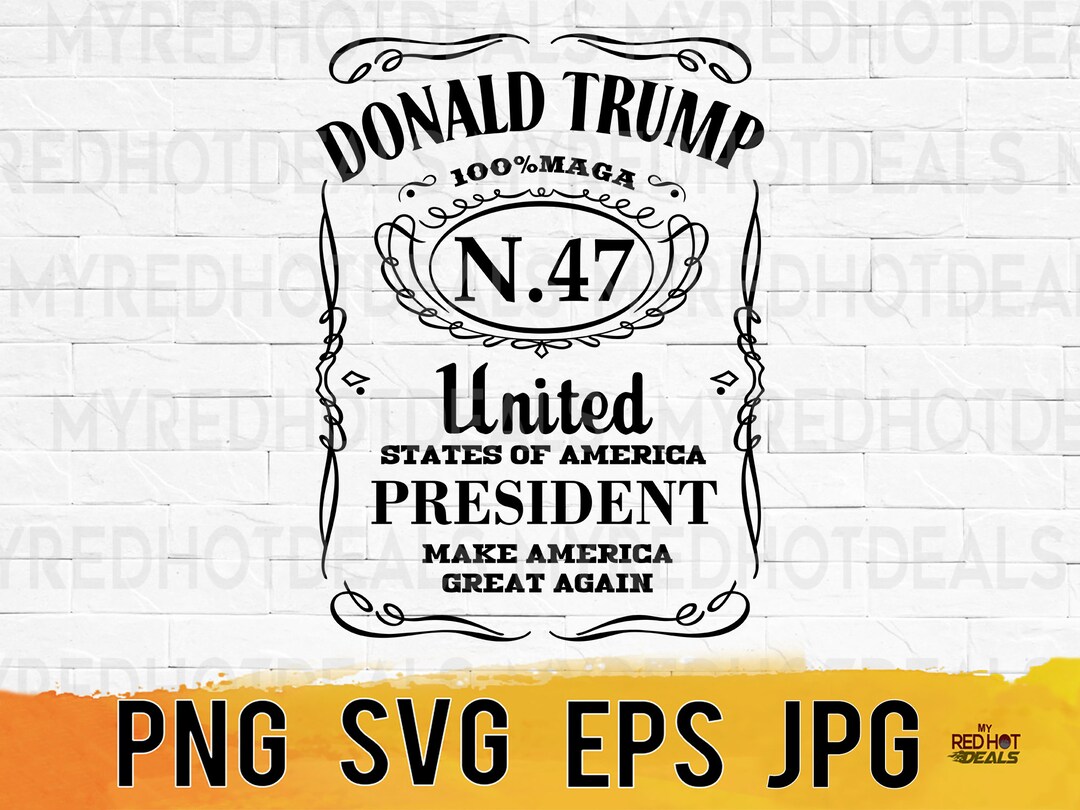Donald Trump 2024 Svg Png Eps Printable, USA President 47 Maga ...