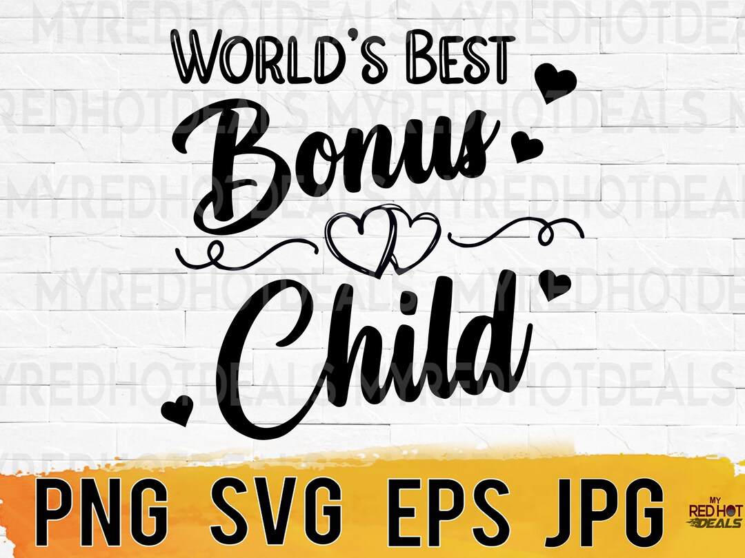 World's Best Bonus Child SVG Png Jpeg Eps, Instant Download, Stepchild ...