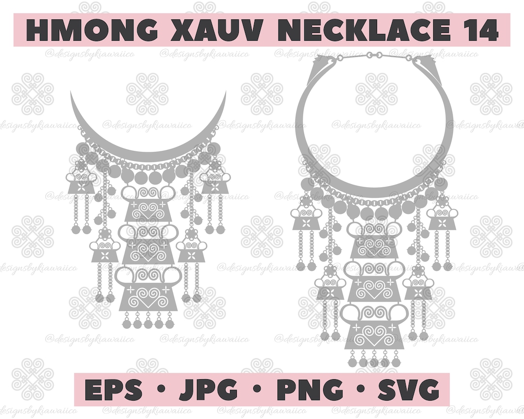 Hmong Design, Hmong Xauv, Hmong Necklace, Hmoob Xauv Cut File, Hmong ...