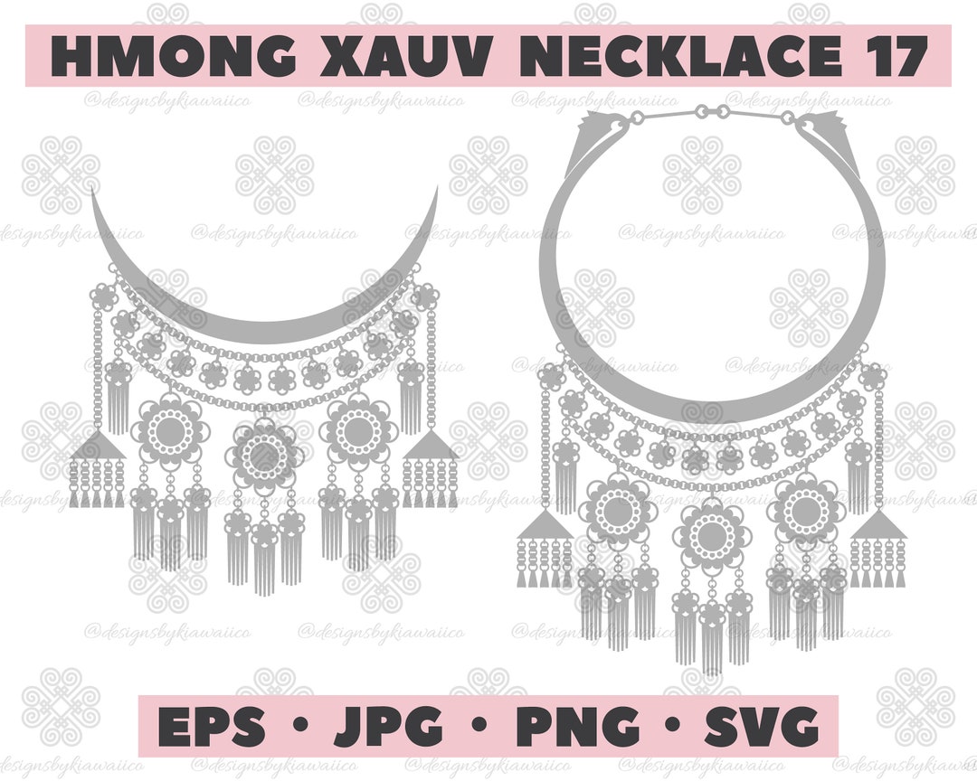 Hmong Design, Hmong Xauv, Hmong Necklace, Hmoob Xauv Cut File, Hmong ...