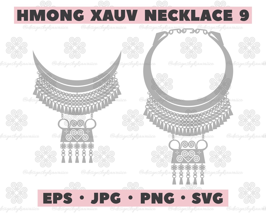 Hmong Design, Hmong Xauv, Hmong Necklace, Hmoob Xauv Cut File, Hmong ...