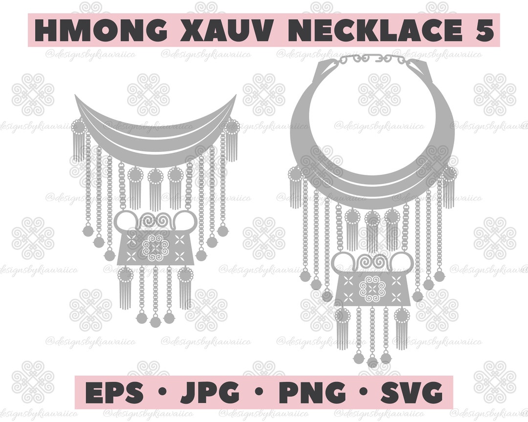 Hmong Design, Hmong Xauv, Hmong Necklace, Hmoob Xauv Cut File, Hmong ...
