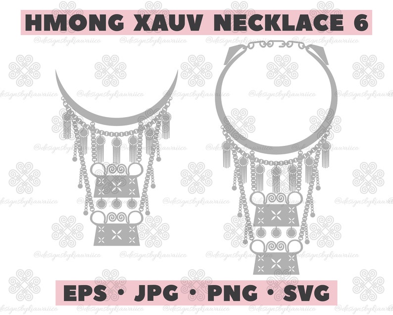 Hmong Design, Hmong Xauv, Hmong Necklace, Hmoob Xauv Cut File, Hmong ...