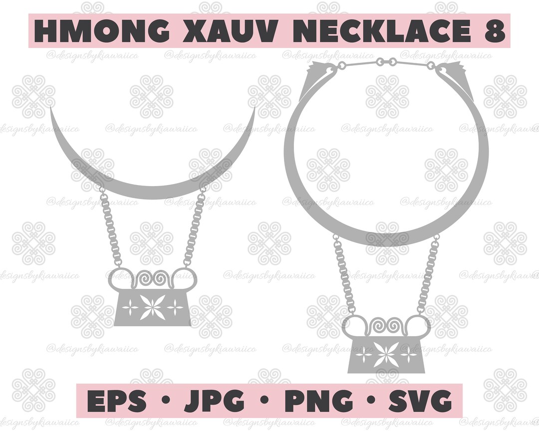 Hmong Design, Hmong Xauv, Hmong Necklace, Hmoob Xauv Cut File, Hmong ...