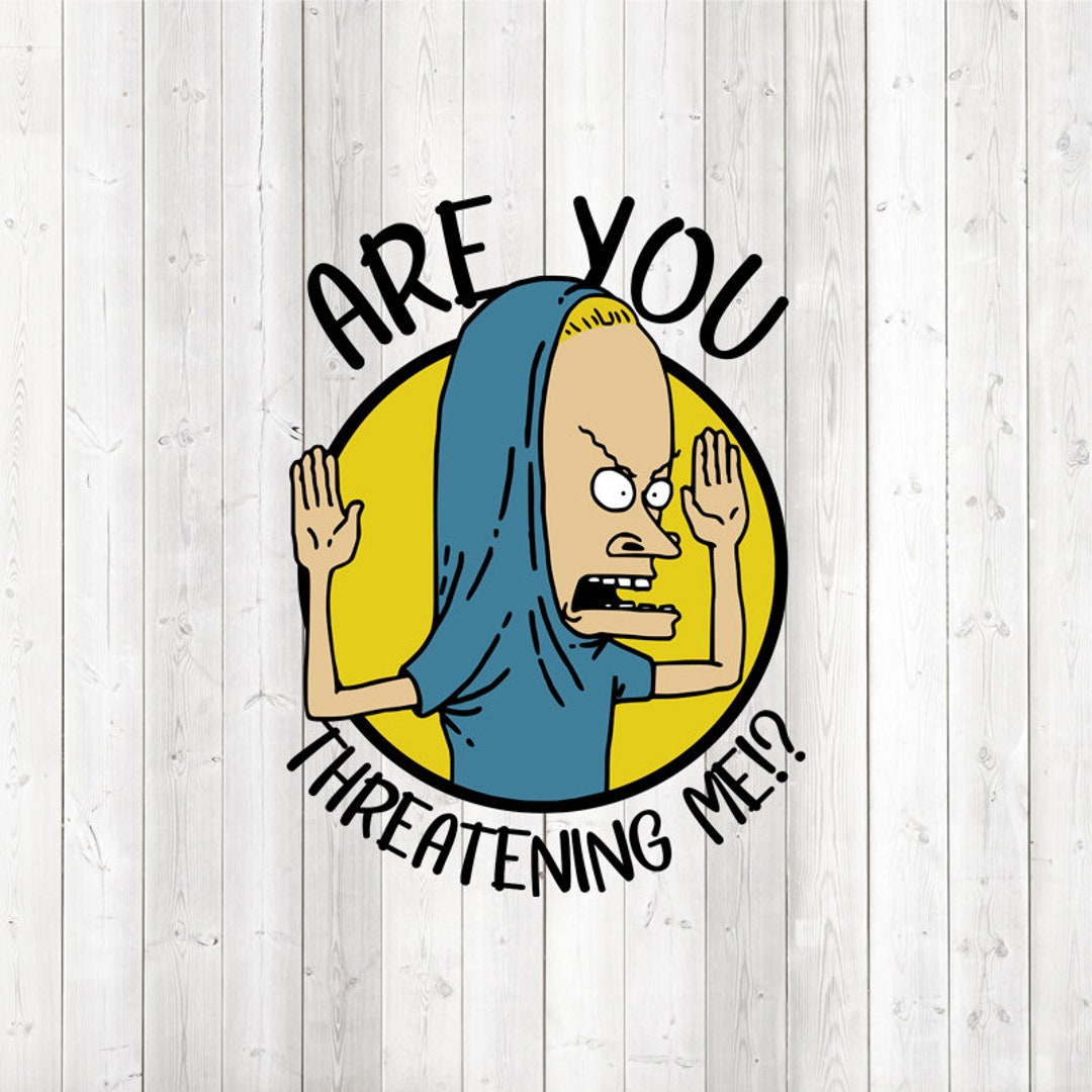 Are You Threatening Me Character From The Great 90s Tv Series Vector Cutting File For