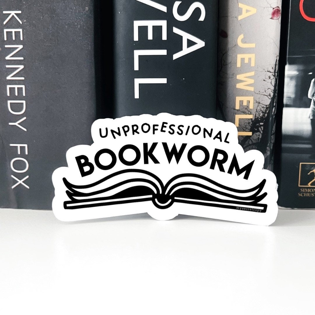 Black Unprofessional Bookworm Sticker | Bookish Sticker | Bookworm ...