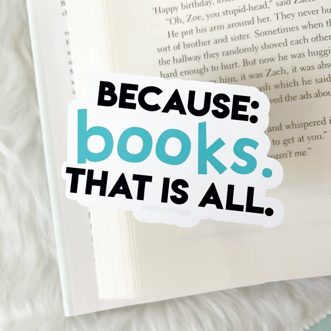 Because Books Sticker | Bookish Stickers | Gifts for Readers | Coffee ...
