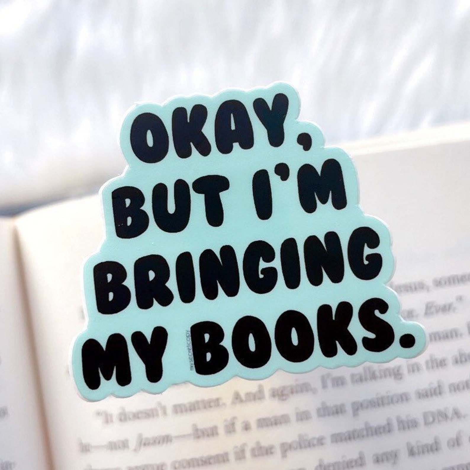Okay but I'm Bringing My Books Stickers | I Love Books Sticker | Gifts ...