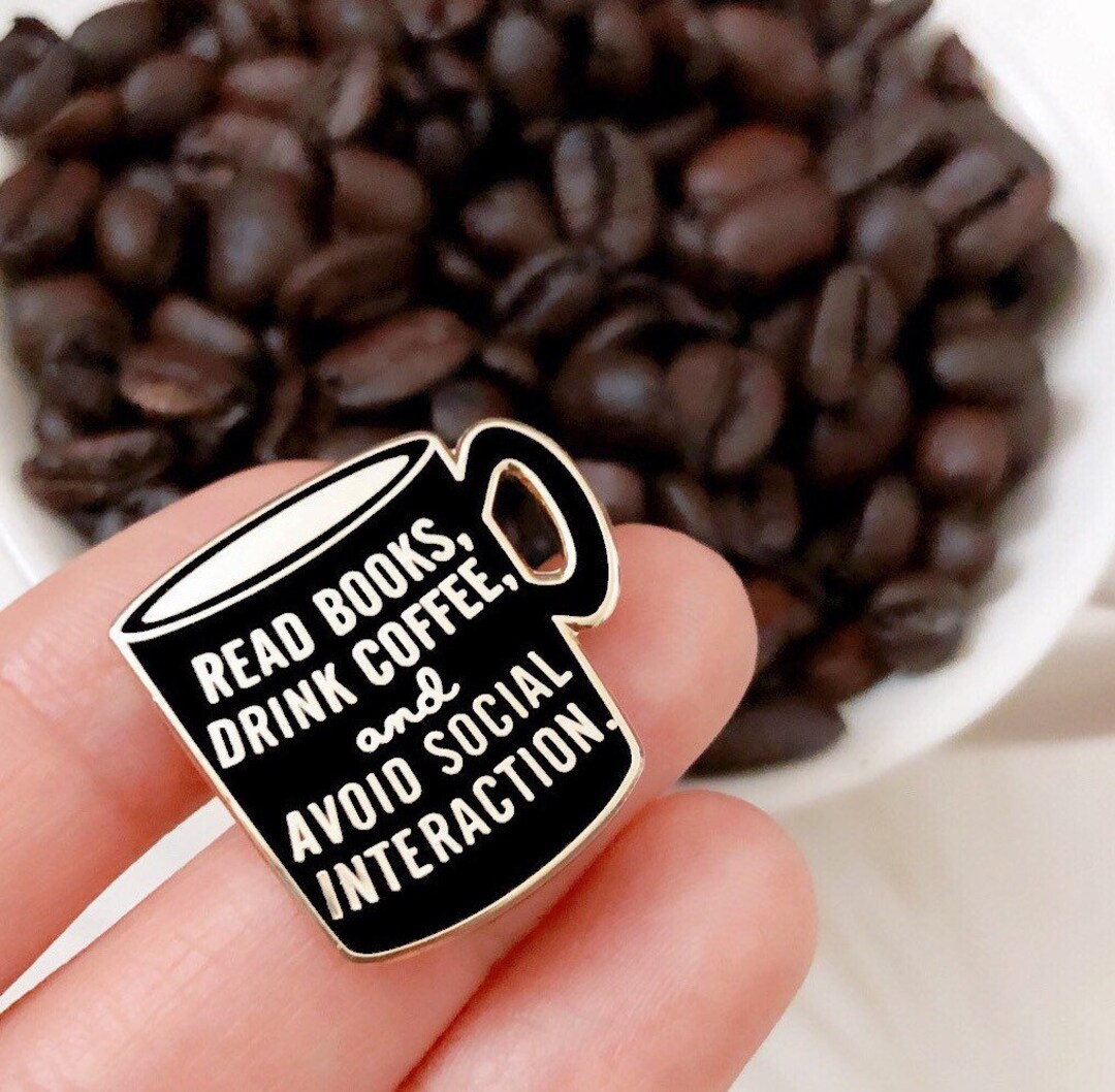 Coffee Lover Pin | Antisocial Enamel Pin | Books and Coffee | Bookish ...