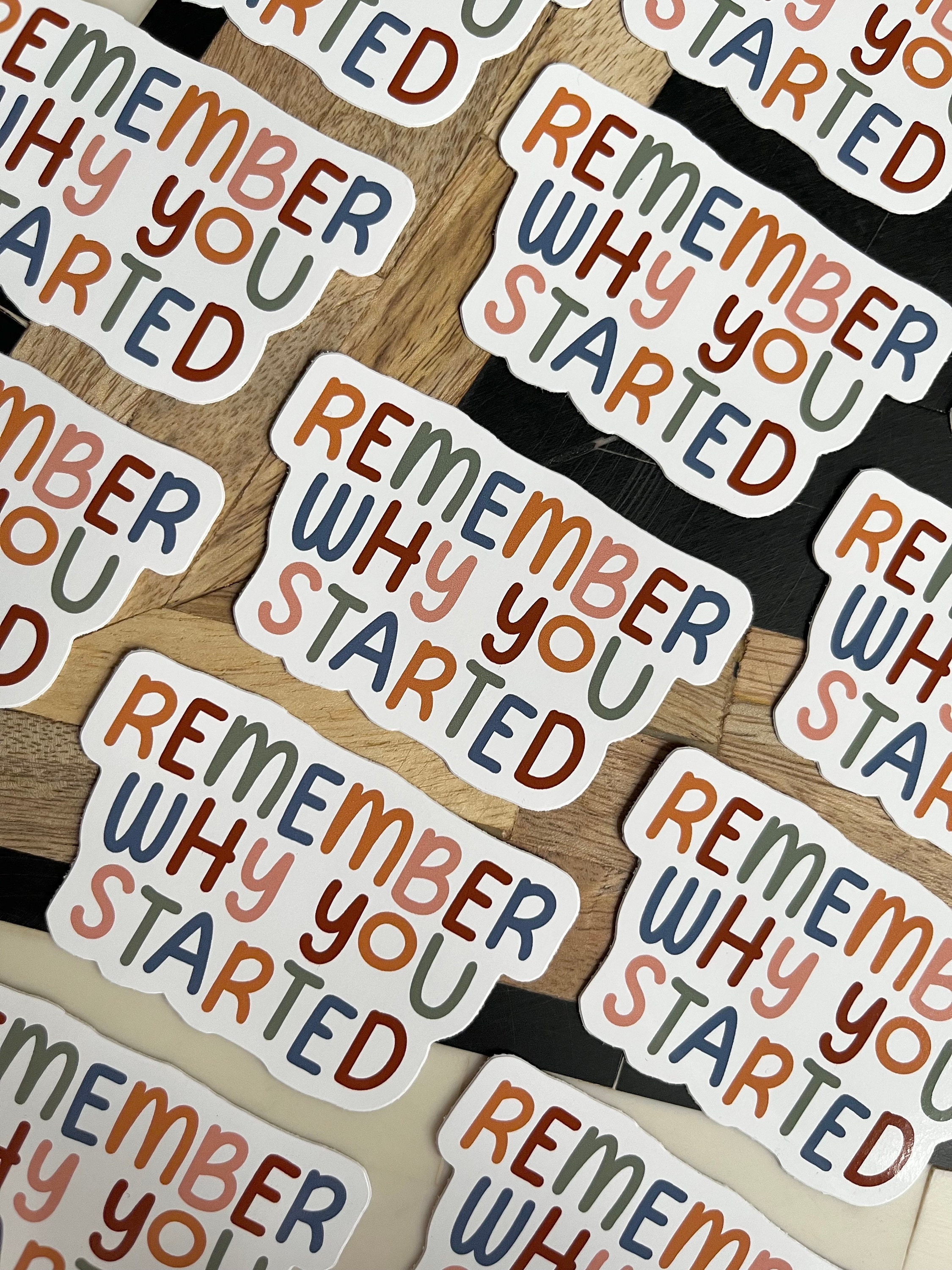 Remember Why You Started Vinyl Die Cut Sticker for - Etsy