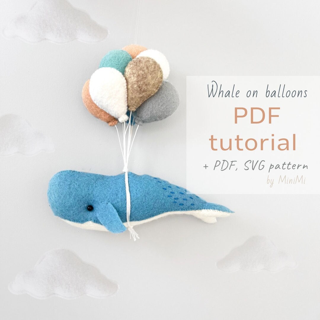 Felt Whale on Air Balloons PDF Pattern Download, Sewing Tutorial - Etsy