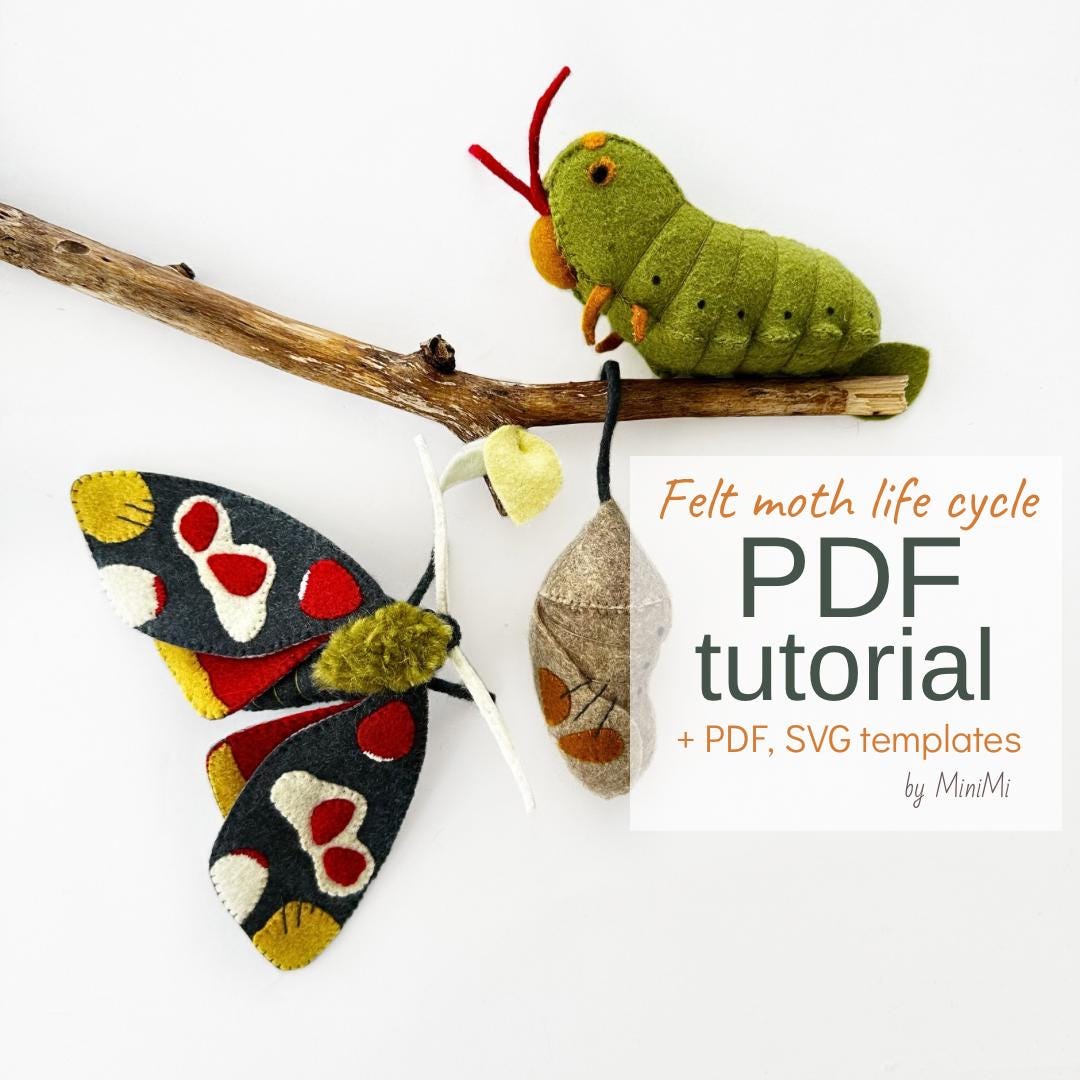 Felt Moth Life Cycle Pattern Bundle – PDF Sewing Tutorial, DIY Felt ...