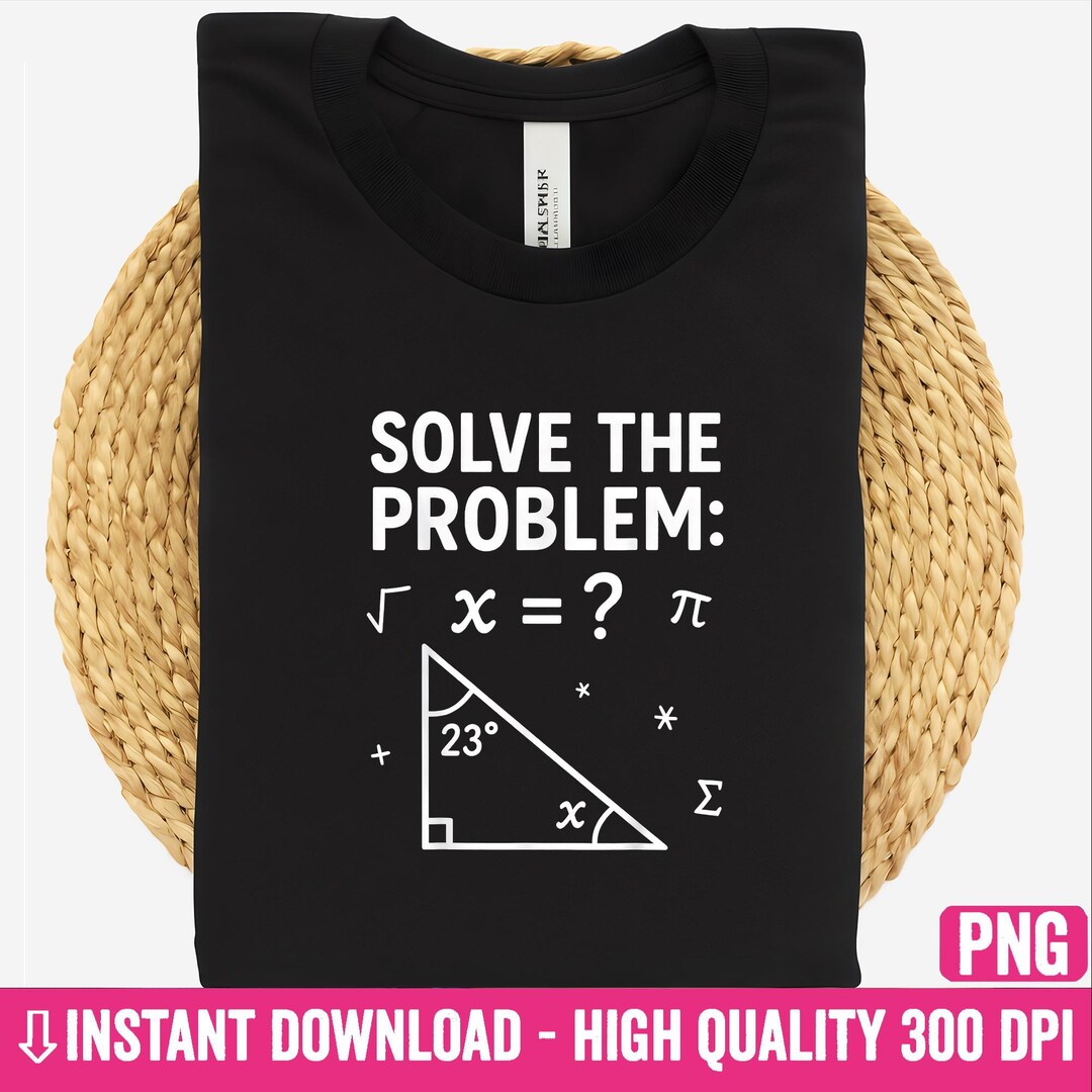 Funny 67 Math Meme PNG | Solve the Problem Teacher Design | Student ...